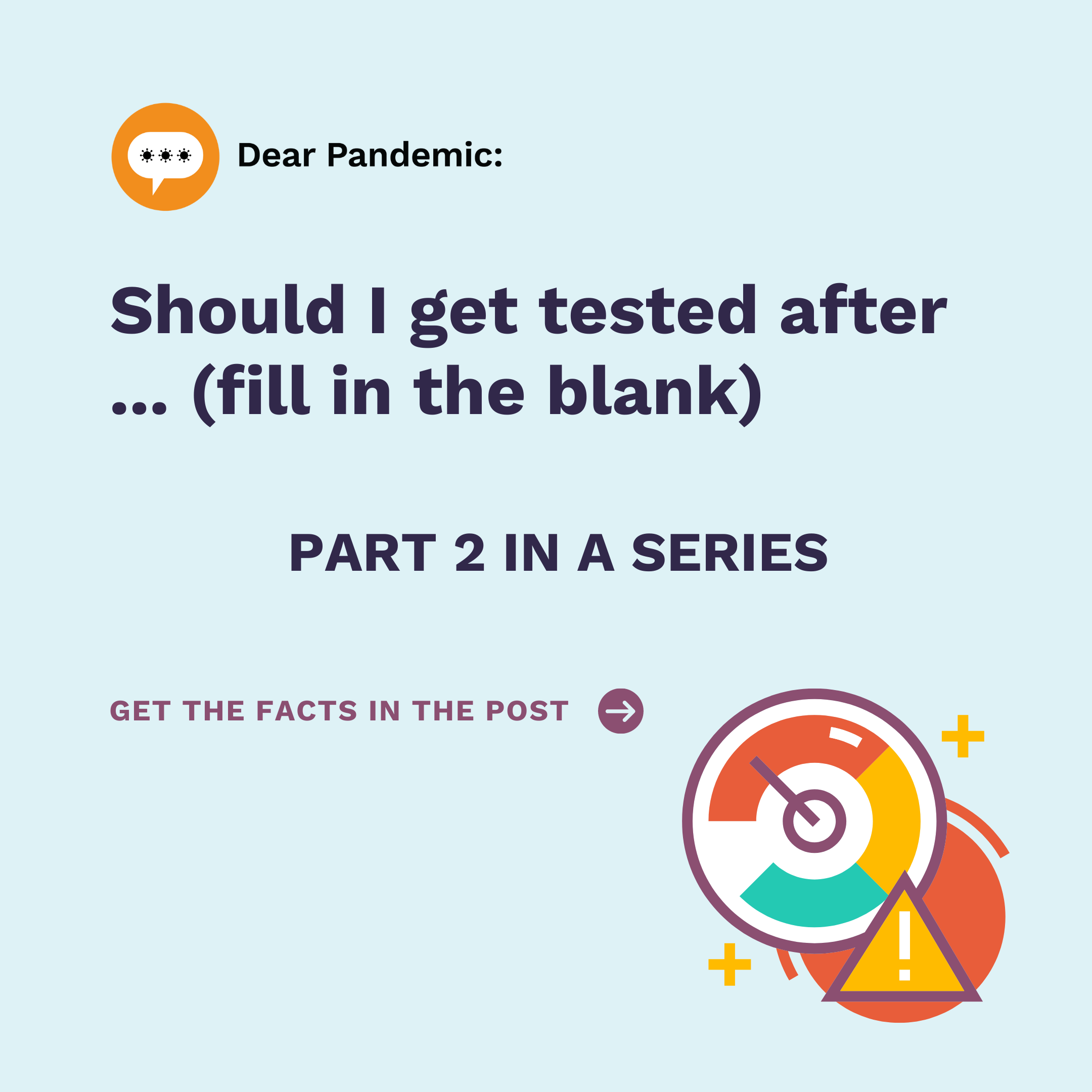 Should I get tested after X (fill in the blank)? — Those Nerdy Girls