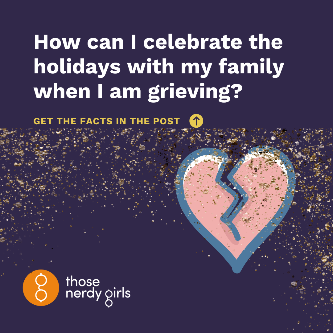 How can I celebrate the holidays with my family when I am grieving ...