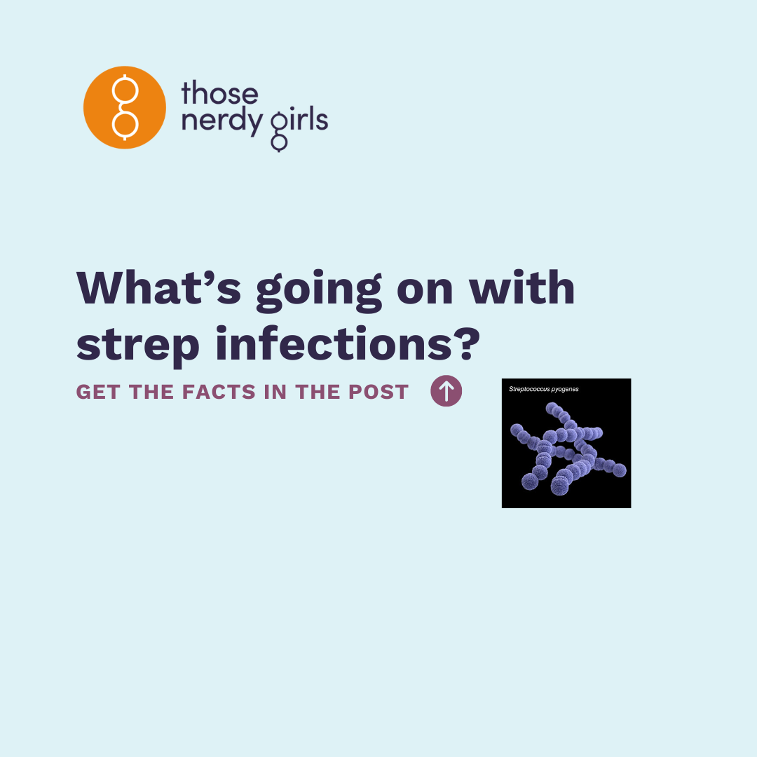 What’s going on with strep infections? — Those Nerdy Girls