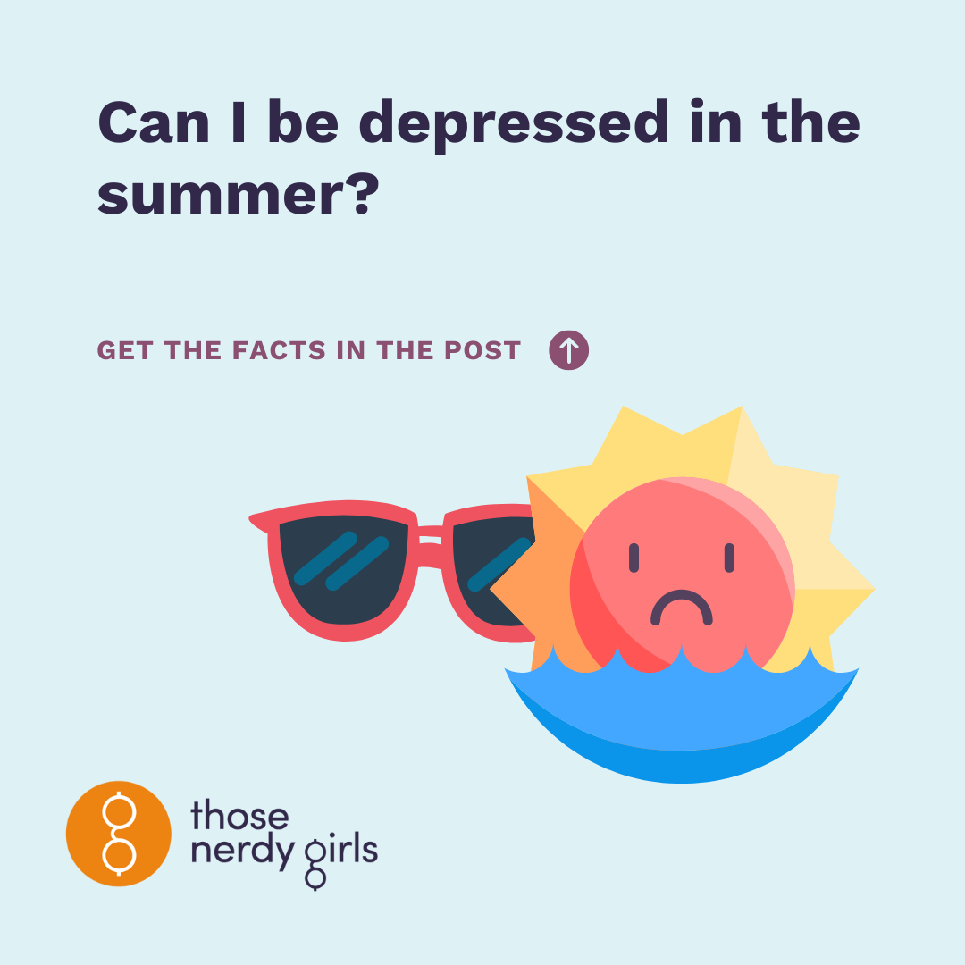 I’ve been feeling down even though it is bright and sunny out. Can I be ...