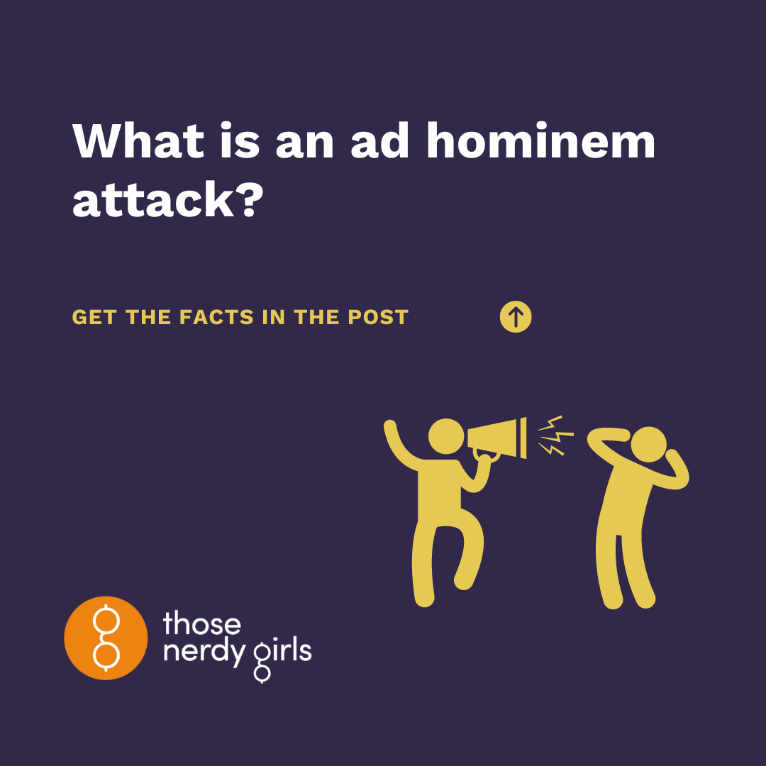 What is an ad hominem attack? — Those Nerdy Girls
