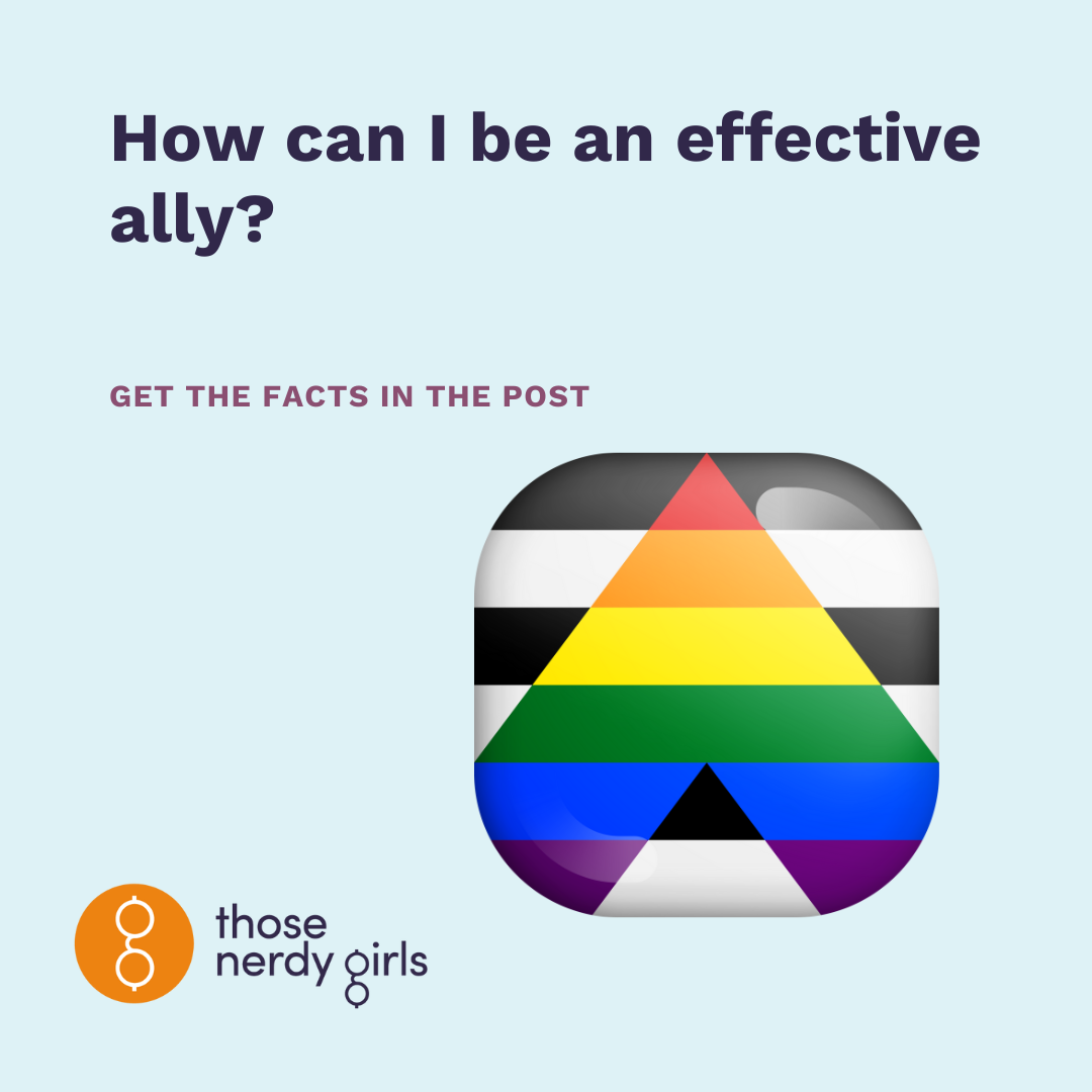 How can I be an effective ally? — Those Nerdy Girls