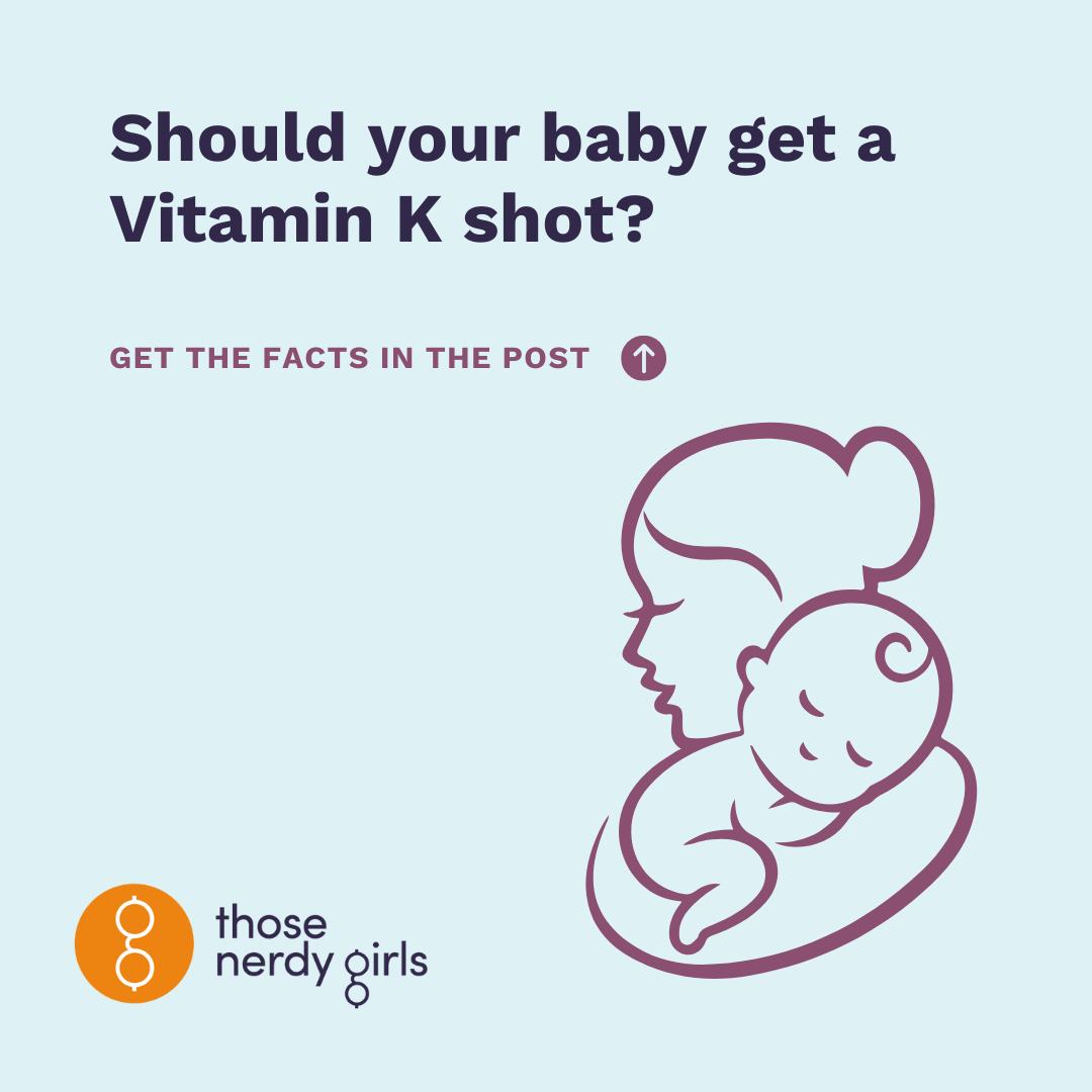 Should Your Baby Get A Vitamin K Shot Those Nerdy Girls