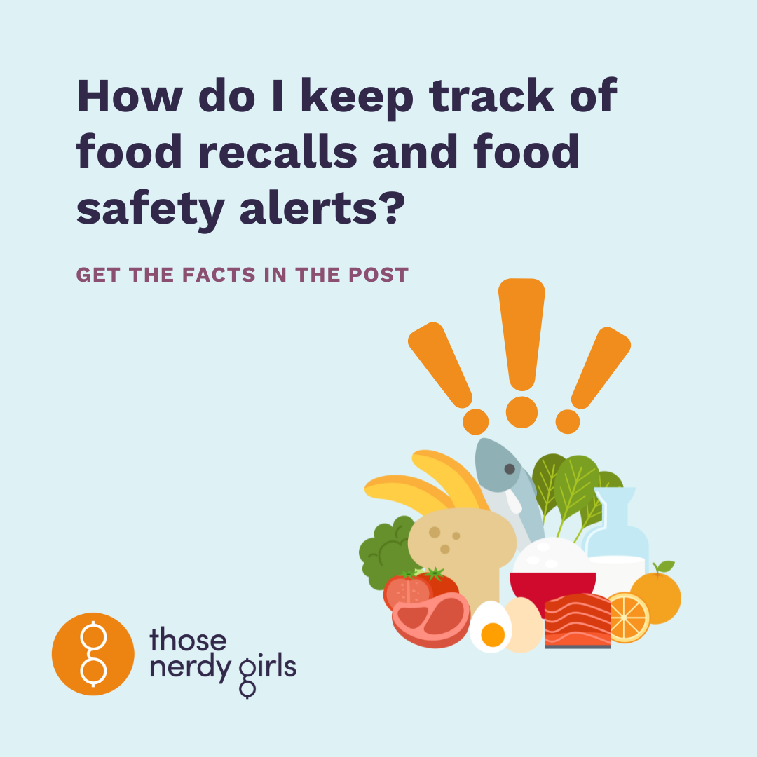 How do I keep track of food recalls and food safety alerts? — Those ...