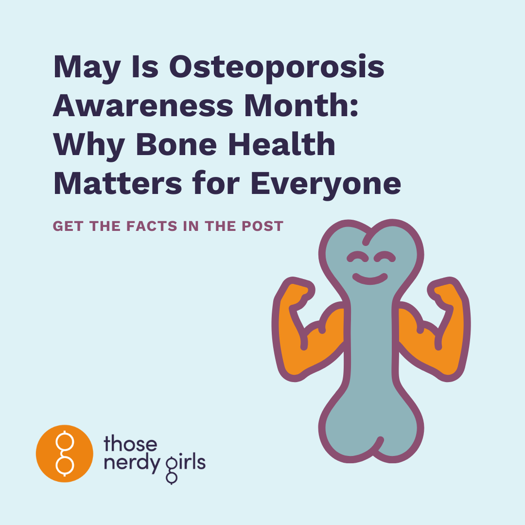 May Is Osteoporosis Awareness Month: Why Bone Health Matters for ...