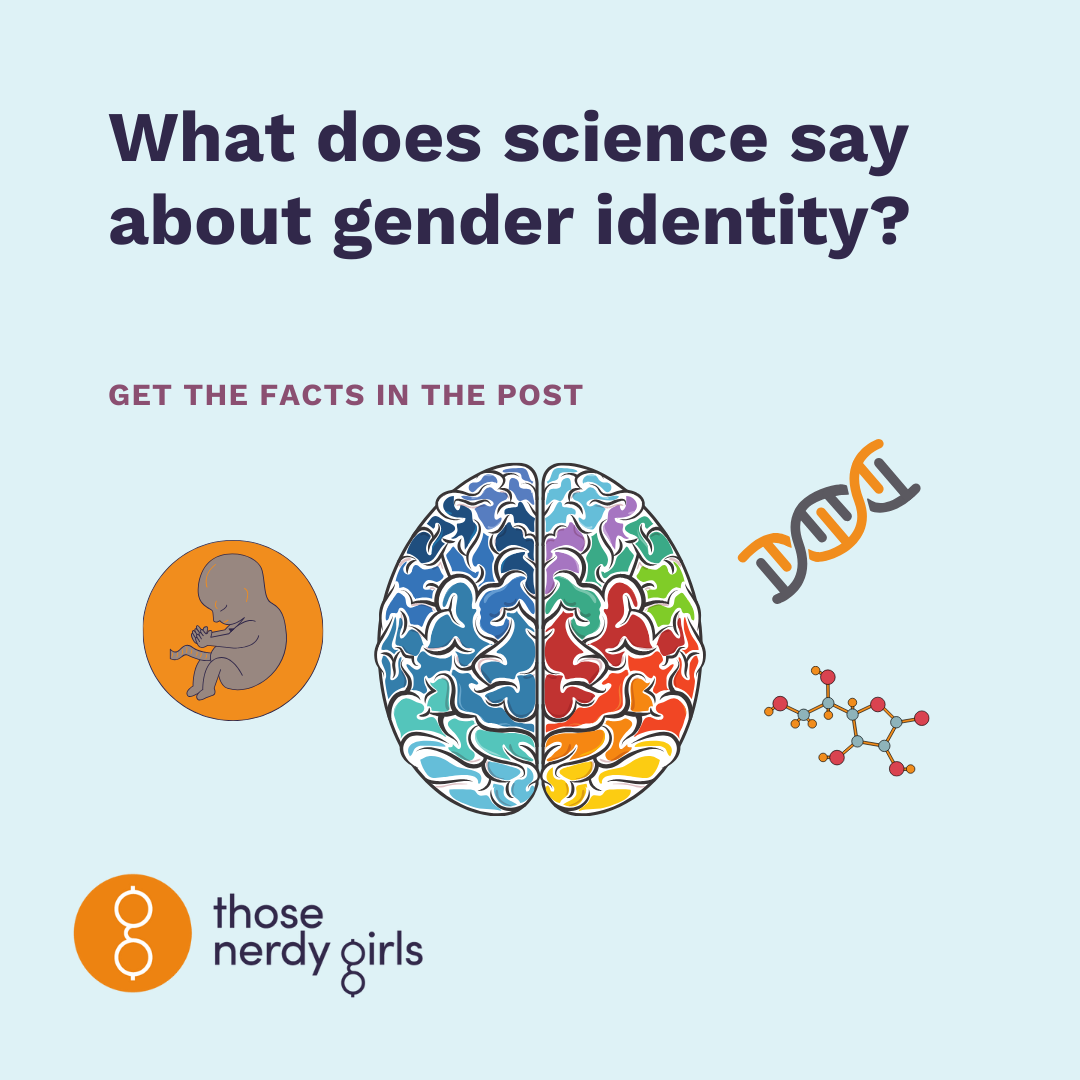 Q: What does science say about gender identity? — Those Nerdy Girls
